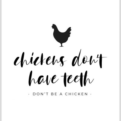 Oryginalny plakat typograficzny - Chickens don't have teeth